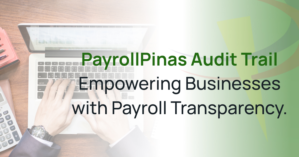 PayrollPinas Audit Trail Building Trust in Payroll Outsourcing in the Philippines